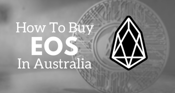How To Buy EOS in Australia - The Fastest & Easiest Way